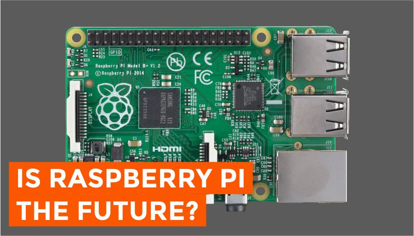 Is Raspberry Pi the Future?