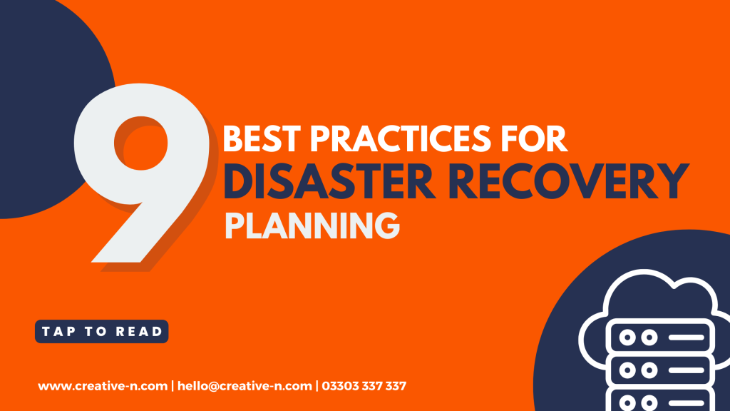 9 Best Practices to Improve Your Disaster Recovery Planning
