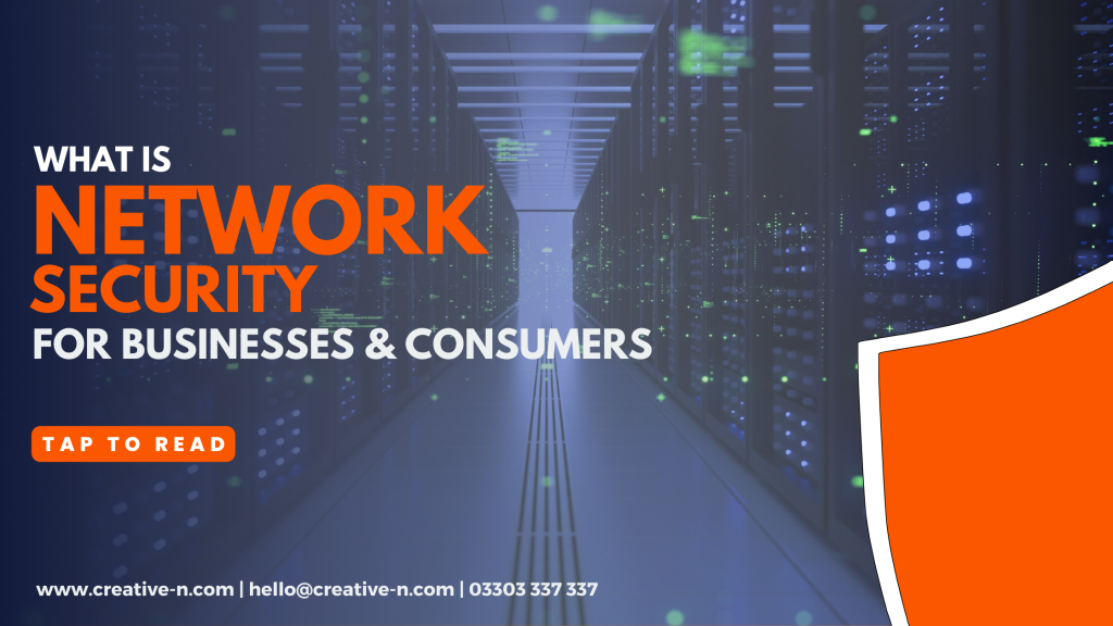 What is Network Security for businesses and consumers?