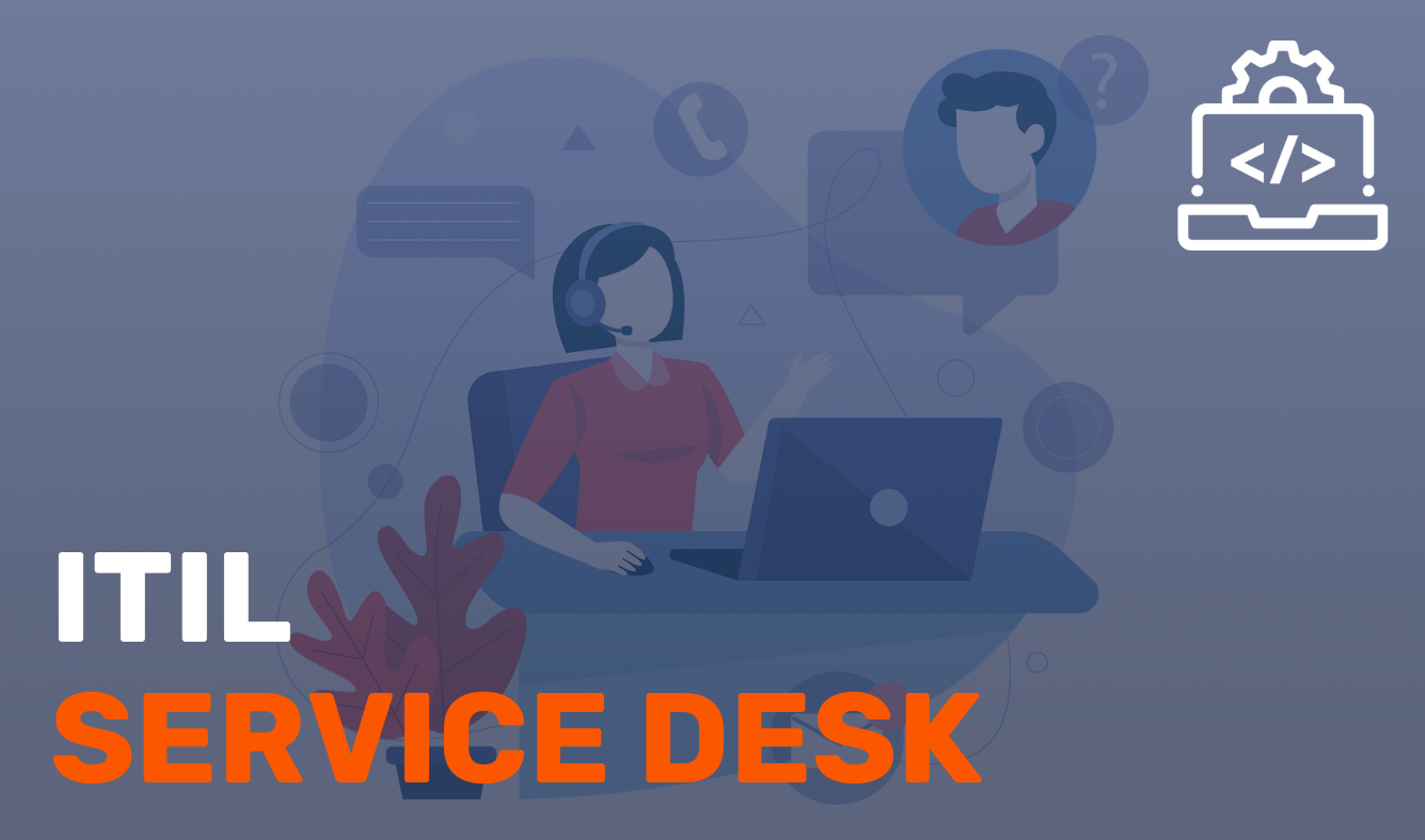 Understanding ITIL Service Desk: A Comprehensive Guide - Creative Networks