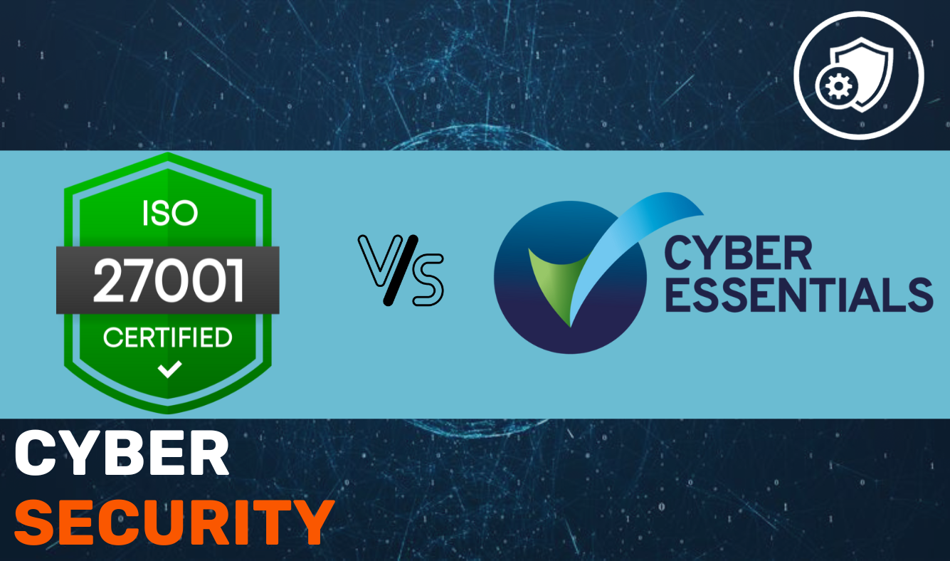 Cyber Essentials vs ISO 27001 | UK Guide | Creative Networks