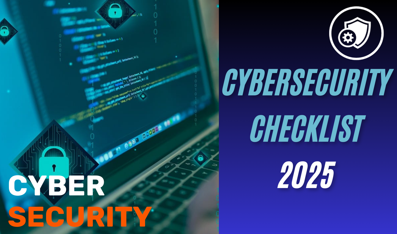 2025 Cybersecurity Checklist: How to Keep Your Business Safe All Year ...